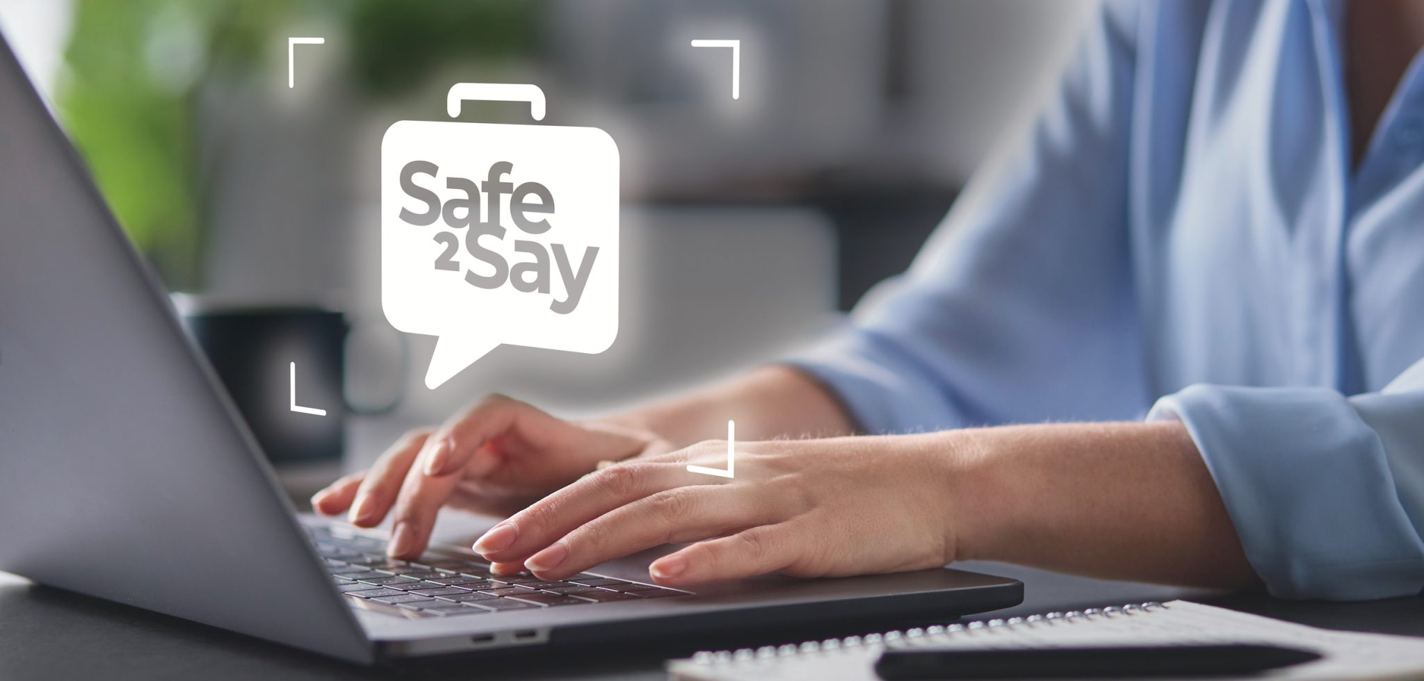 Safe2Say – Guaranteed Anonymity Integrity Reporting Platform